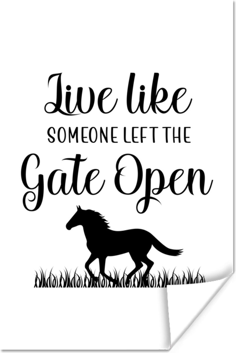 Quote Live like someone left the gate open op een witte achtergrond ...