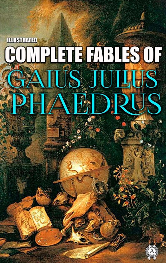Complete Fables of Gaius Julius Phaedrus. Illustrated (ebook), Gaius ...