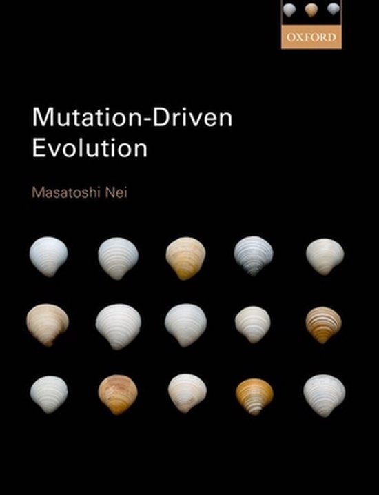 Mutation-Driven Evolution | 9780198724100 | Masatoshi Nei | Boeken | bol