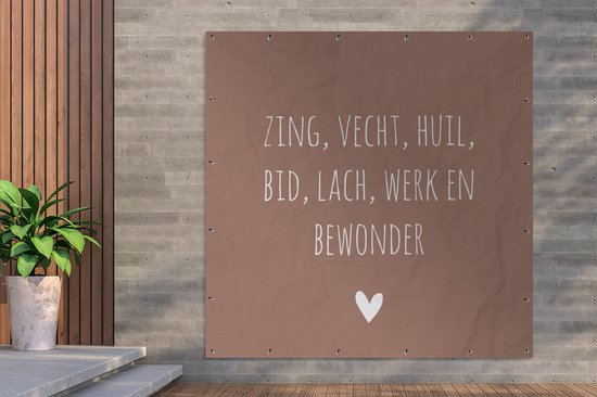 Tuin poster Zing vecht huil bid lach werk en bewonder - Quotes ...