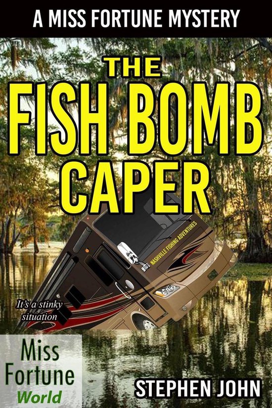 Miss Fortune World - The Fish Bomb Caper (ebook), Stephen John ...