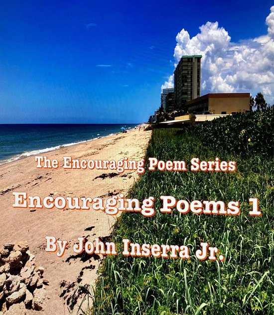 The Encouraging Poem Series - Encouraging Poems 1 (ebook), John Inserra ...