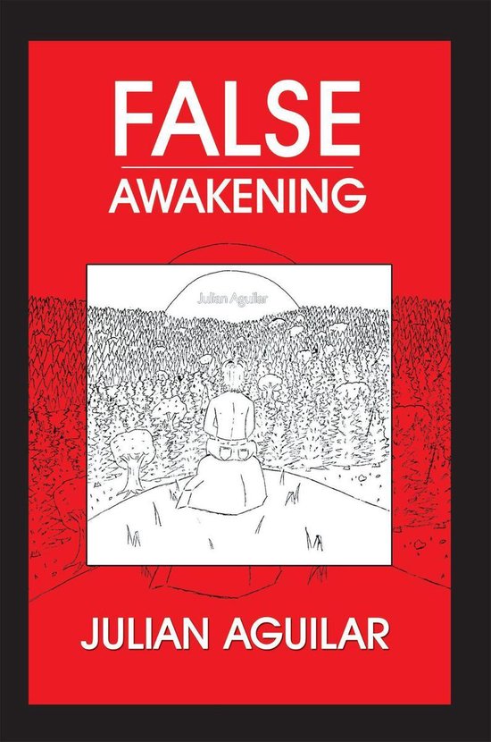 False Awakening (ebook), Julian Aguilar | 9781469139234 | Boeken | bol.com
