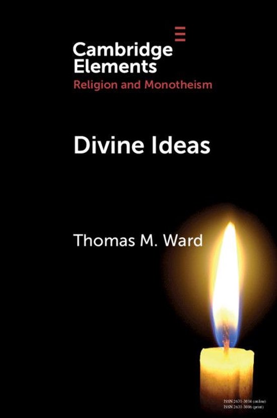 Elements in Religion and Monotheism - Divine Ideas (ebook), Thomas M ...