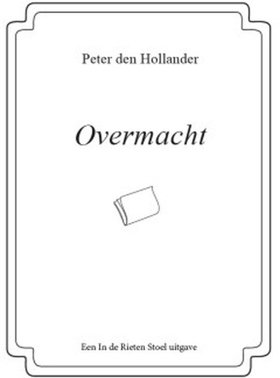 Overmacht, Peter den Hollander | 9789083127897 | Boeken | bol