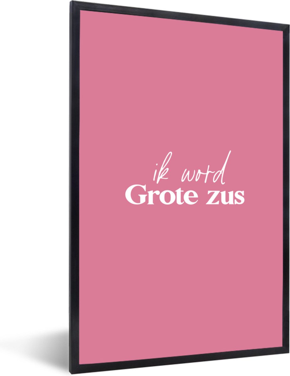 Fotolijst incl. Poster - Ik word Grote zus - Spreuken - Grote zus ...