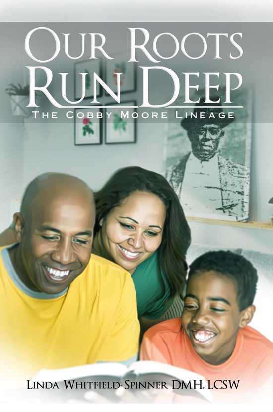 Our Roots Run Deep (ebook), Linda Whitfield-Spinner | 9781638714330 ...