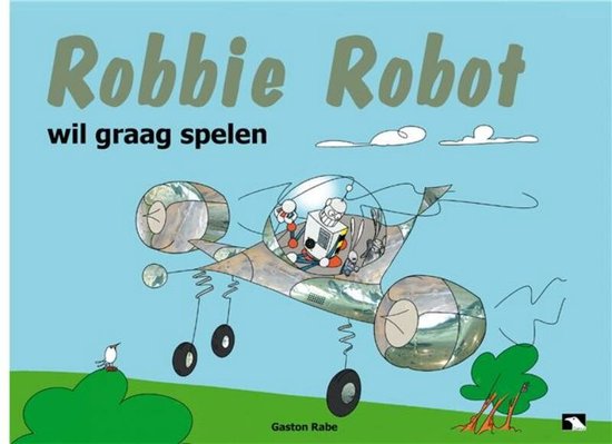 Robbie Robot, Gaston Rabe | 9789490213015 | Boeken | bol