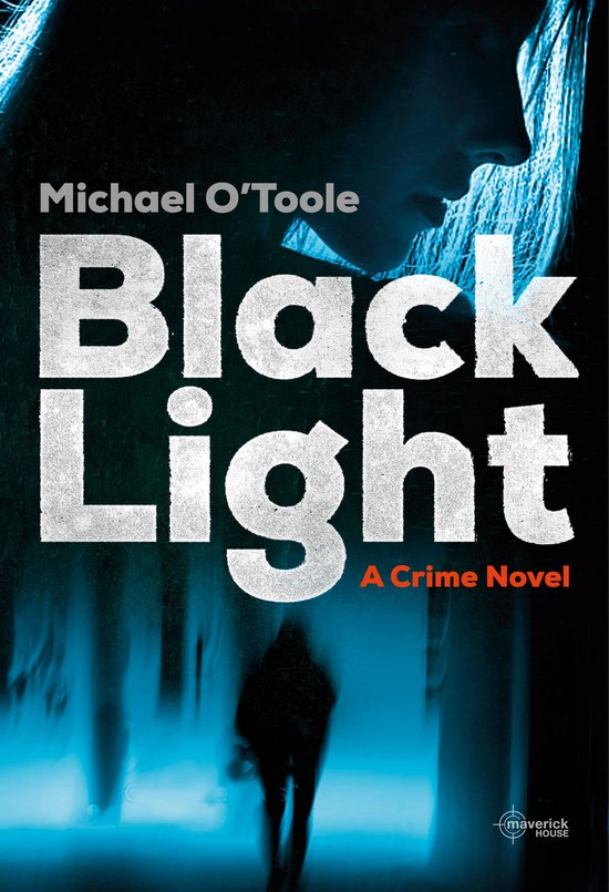 Black Light (ebook), Michael O'Toole | 1230005756773 | Boeken | bol.com