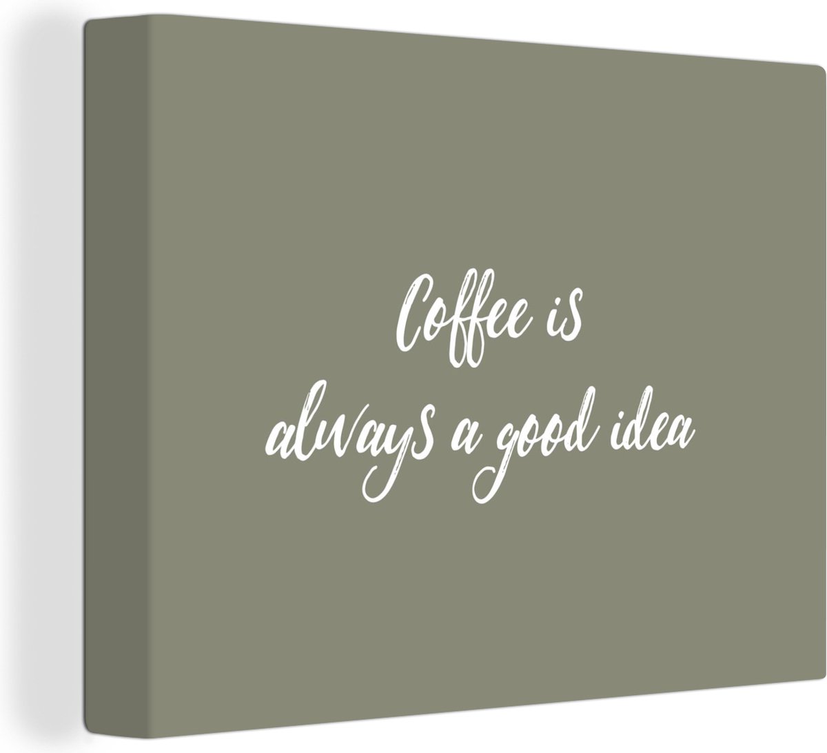 Tableau sur toile Le Coffee est toujours une bonne idée - Café ...