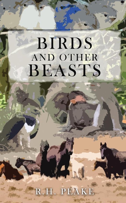 Birds and Other Beasts (ebook), R.H. Peake | 9781958554333 | Boeken | bol