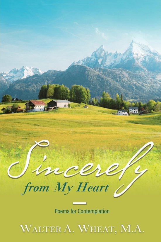 Sincerely from My Heart, Poems for Contemplation (ebook), M.A. Walter A ...