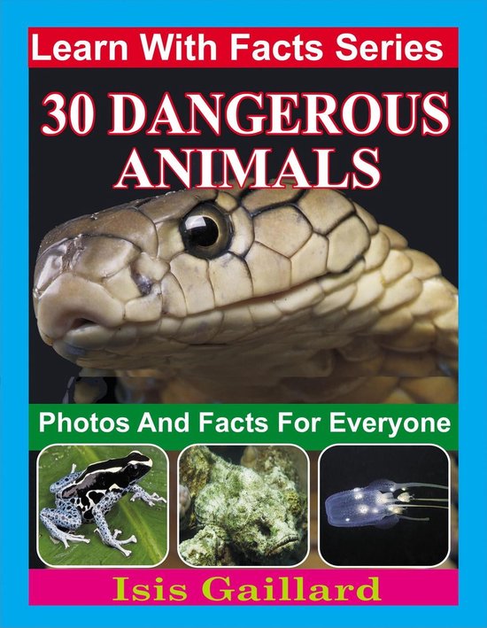 Learn With Facts Series 116 - 30 Dangerous Animals Photos and Facts for ...