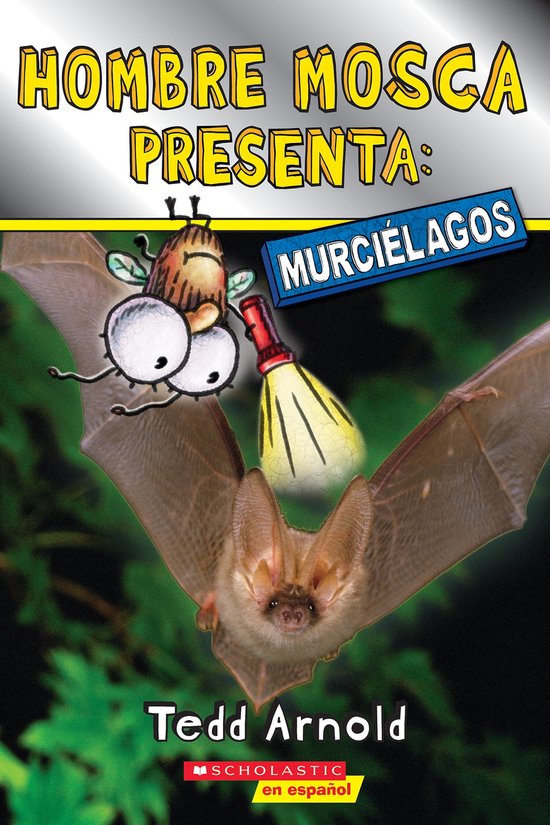 Hombre Mosca presenta - Hombre Mosca Presenta: Murciélagos (Fly Guy ...