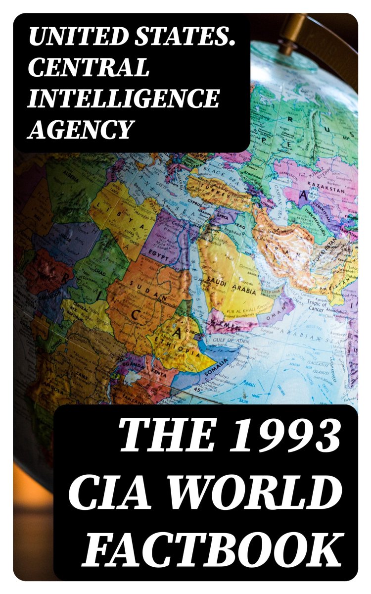 The 1993 CIA World Factbook (ebook), United States. Central ...