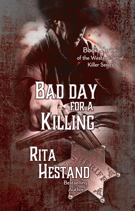 Western Serial Killer series 3 - Bad Day for a Killing (Book Three of ...