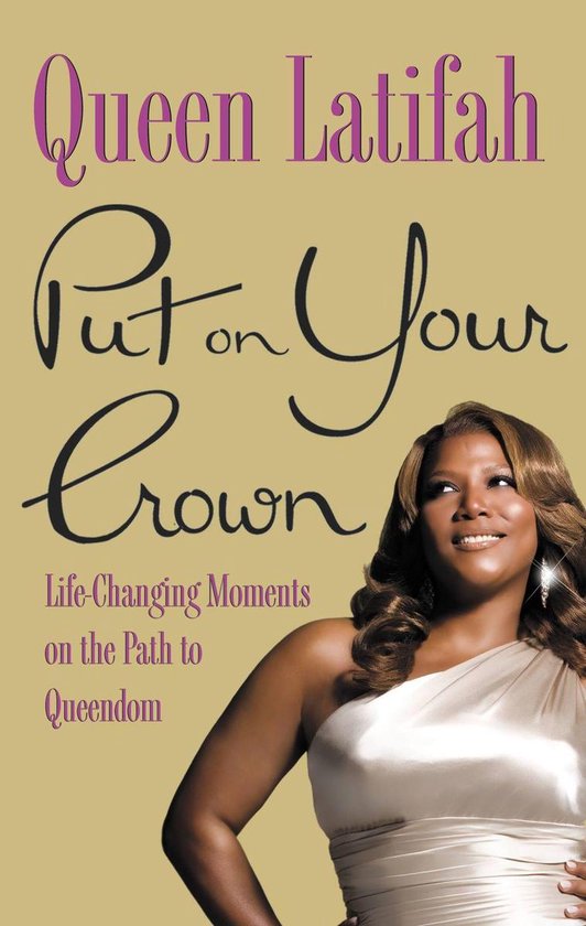 Put on Your Crown (ebook), Queen Latifah | 9780446564717 | Boeken | bol