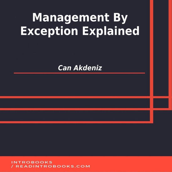 Management By Exception Explained, Introbooks Team | 9781987124804 ...