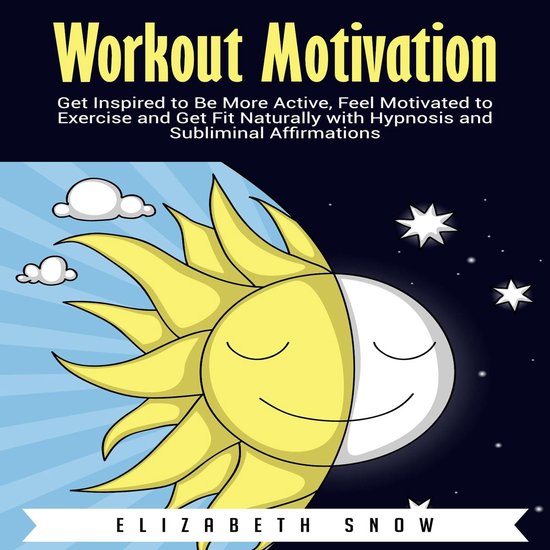 Workout Motivation, Elizabeth Snow | 9781987114294 | Boeken | bol.com