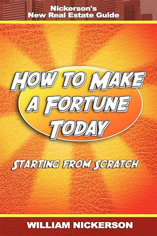 How to Make a Fortune Today-Starting from Scratch (ebook), William ...