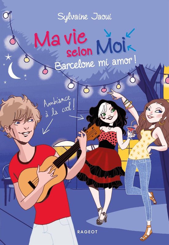 Ma vie selon moi 10 - Ma vie selon moi - Barcelone mi amor ! (ebook ...