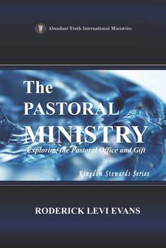 Kingdom Stewards-The Pastoral Ministry, Roderick L Evans ...