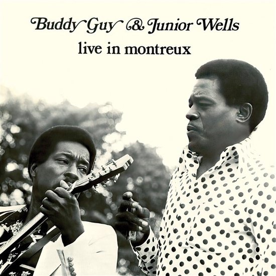 Buddy Guy & Junior Wells - Live In Montreux (CD), Buddy Guy & Junior Wells | Muziek | bol