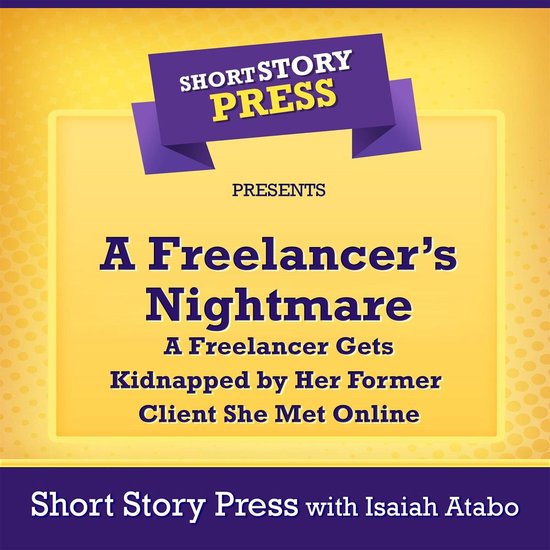 Freelancer’s Nightmare, A, Short Story Press | 9781647586560 | Boeken | bol Freelancer’s Nightmare, A, Short Story Press | 9781647586560 | Boeken | bol