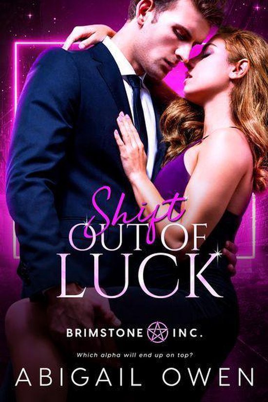 Brimstone INC 2 - Shift Out of Luck (ebook), Abigail Owen | 9781682815984 | Boeken | bol