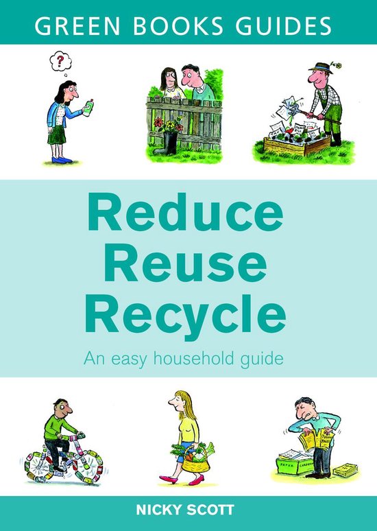 Reduce, Reuse, Recycle (ebook), Nicky Scott | 9780857840691 | Boeken ...
