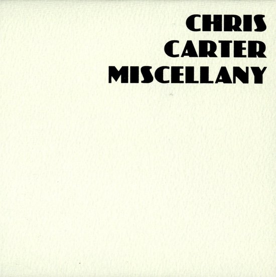Chris Carter - Miscellany Box Set (4 CD), Chris Carter | Muziek | bol