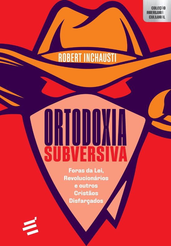 Coleção Abertura Cultural - Ortodoxia Subversiva (ebook), Robert ...