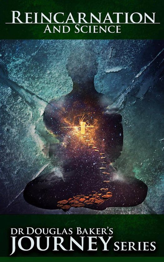 Reincarnation & Science (ebook), Dr Douglas M. Baker | 9781901754612 ...