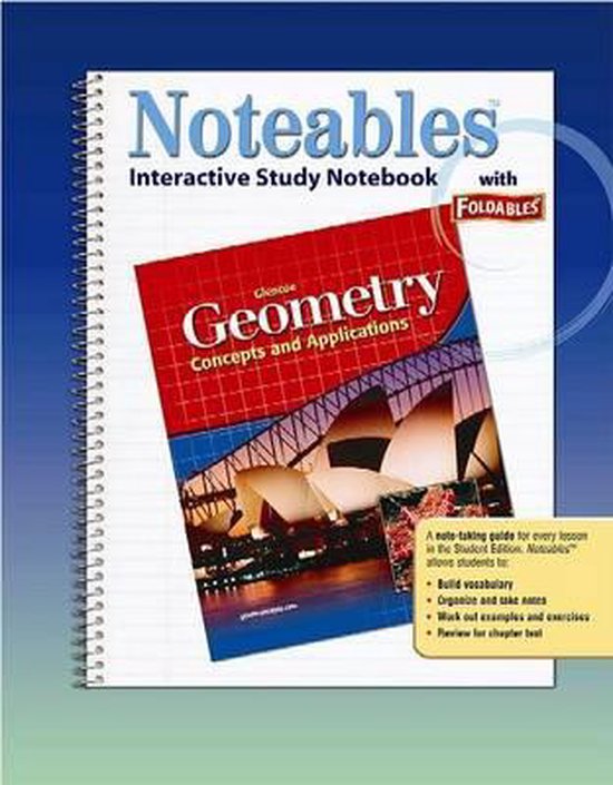 Geometry: Concepts & Applic- Geometry: Concepts and Applications, Noteables:... | bol