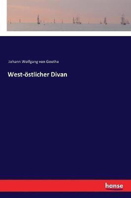 West-östlicher Divan, Johann Wolfgang Goethe | 9783337353261 | Boeken | bol
