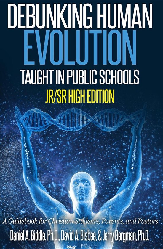 Debunking Human Evolution Taught in Public Schools - Junior/Senior High ...