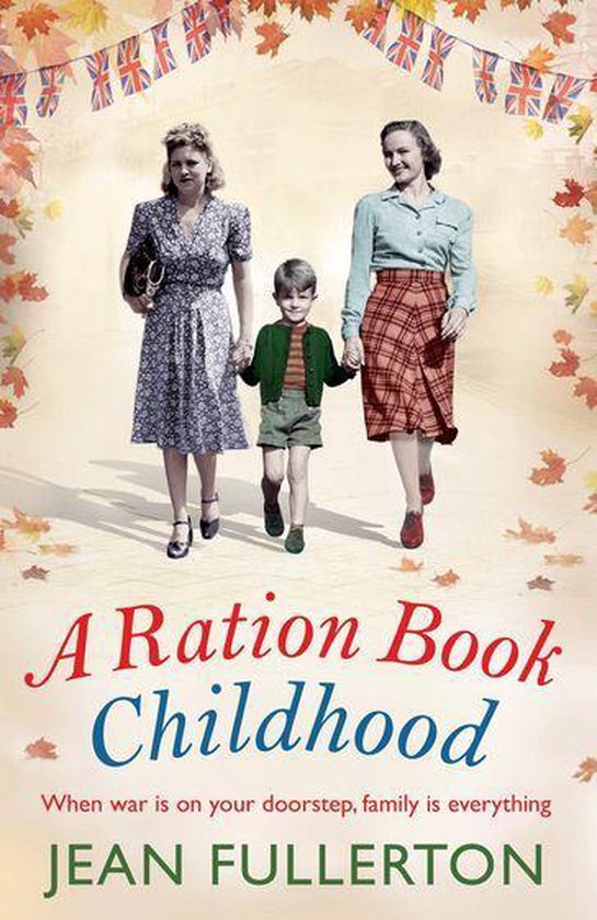 Ration Book series 3 - A Ration Book Childhood (ebook), Jean Fullerton ...