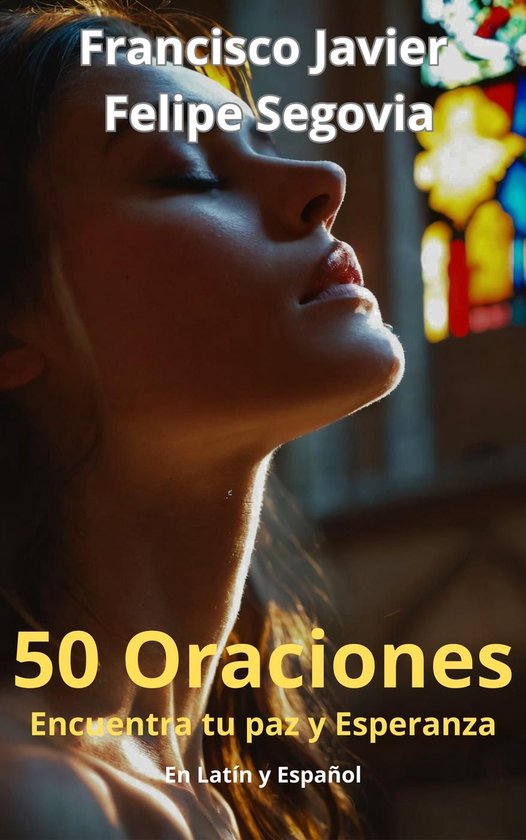 50 Oraciones. Encuentra tu paz y Esperanza (ebook), Francisco Javier ...