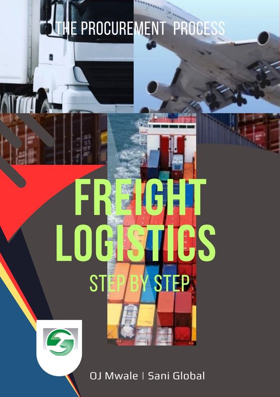 FREIGHT LOGISTICS - Step-by-Step (ebook), OJ Mwale | 1230008063397 ...