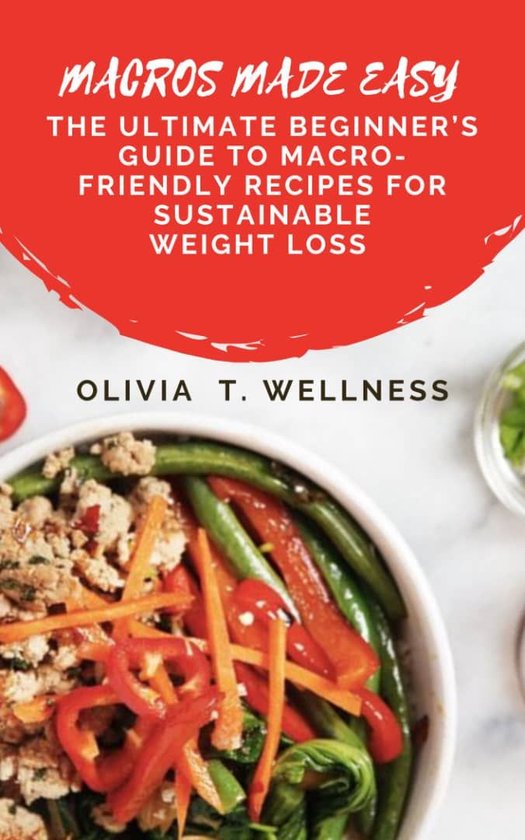 Macros Made Easy (ebook), Olivia T. Wellness | 1230008179043 | Boeken | bol