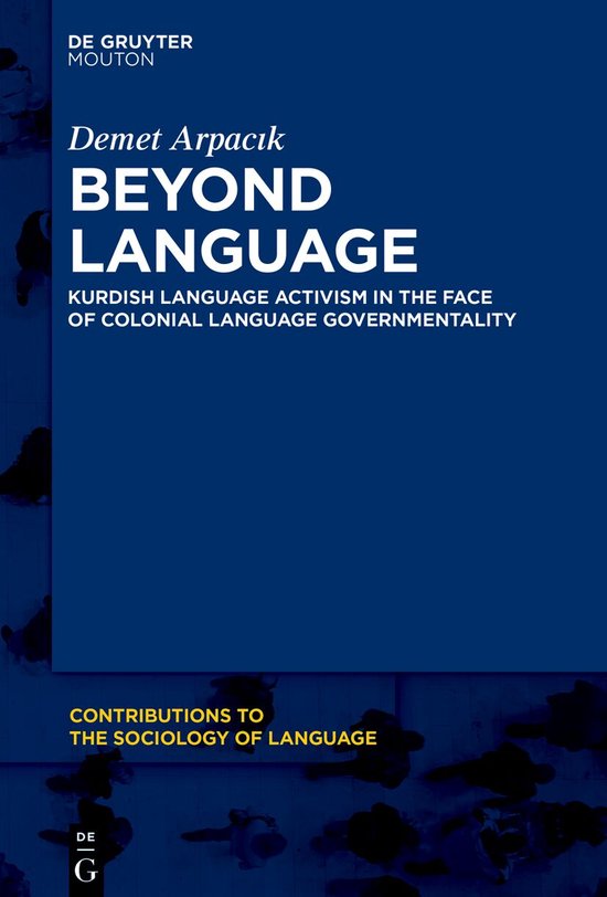Contributions to the Sociology of Language [CSL]125- Beyond Language | 9783111139739 |... | bol