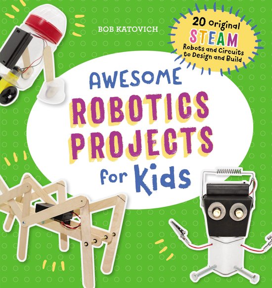 Awesome Robotics Projects for Kids (ebook), Bob Katovich ...