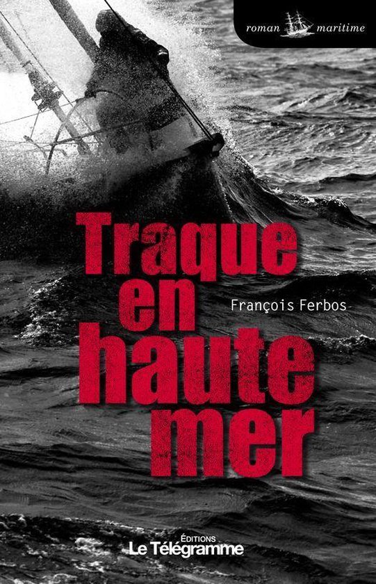 Traque en haute mer (ebook), François Ferbos | 9782817708140 | Boeken | bol
