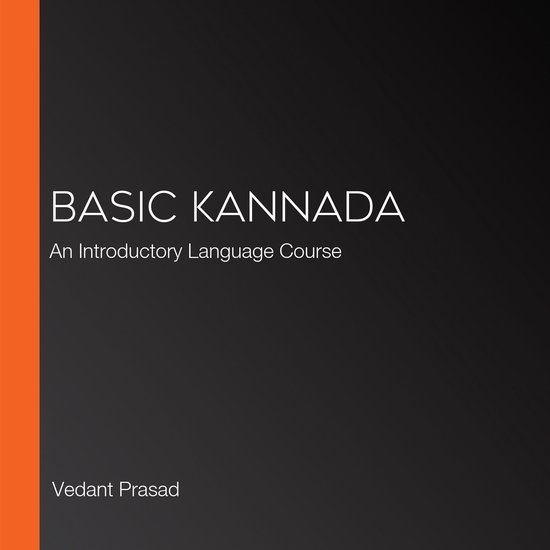Basic Kannada, Vedant Prasad | 9781963207262 | Boeken | bol