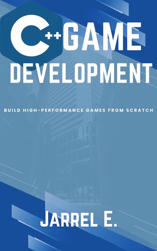 C++ Game Development (ebook), Jarrel E. | 9798869370891 | Boeken | bol
