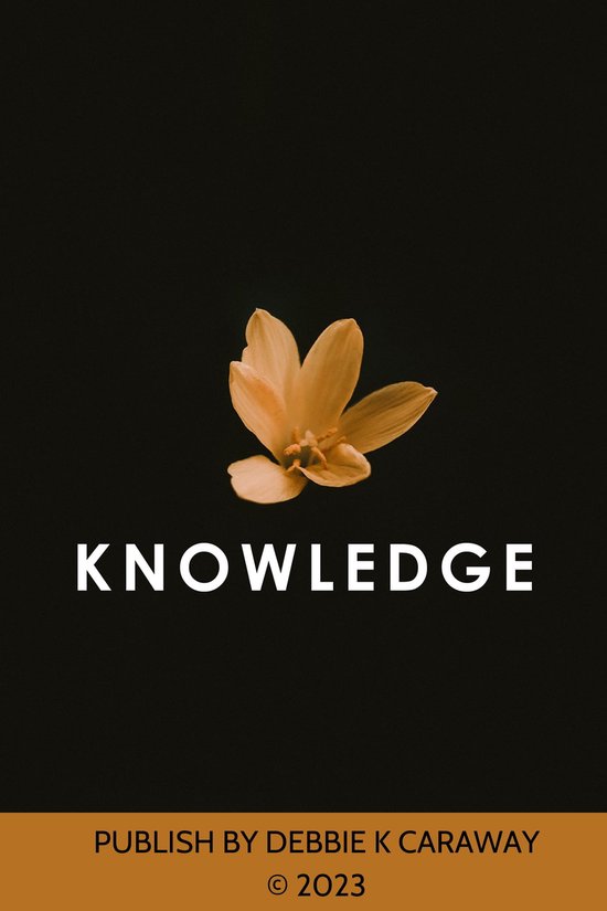 knowledge (ebook), Debbie K Caraway | 1230006043872 | Boeken | bol.com