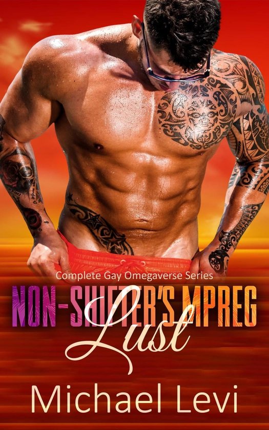 Non-Shifter's MPREG Lust - Complete Gay Omegaverse Series (ebook), Michael Levi |... | bol.com