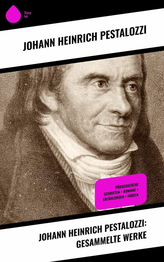 Johann Heinrich Pestalozzi: Gesammelte Werke (ebook), Johann Heinrich ...
