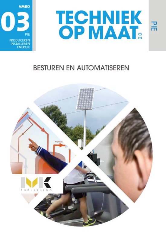 Techniek op maat - PIE Profielmodule 3 Besturen en automatiseren ...