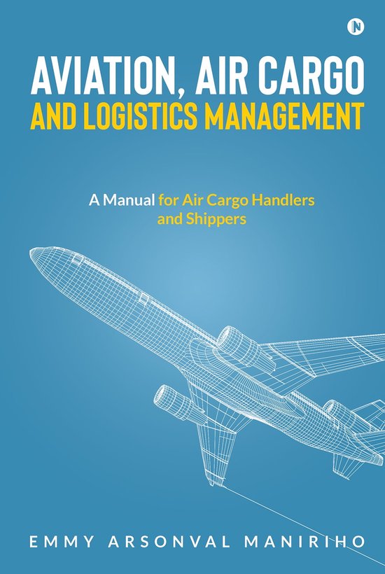 Aviation, Air Cargo and Logistics Management, Emmy Arsonval Maniriho ...
